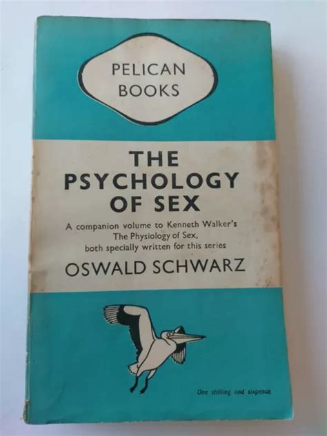 The Psychology Of Sex By Oswald Schwartz Pelican 1st Edition 1949 £9 00 Picclick Uk