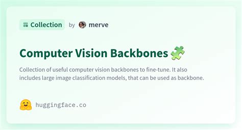 Computer Vision Backbones A Merve Collection