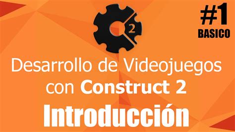 Tutorial De Construct 2 Introducción Youtube