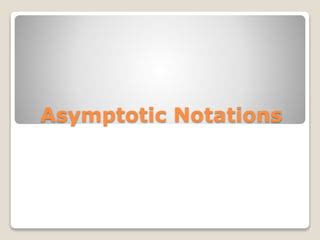 Asymptotic Notation PPT