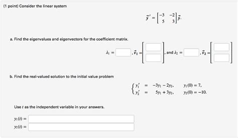 Solved 1 Point Consider The Linear System Y A Find The