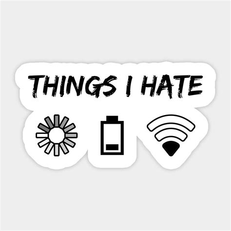 Things I Hate Sticker Gamer Computer Programmer T