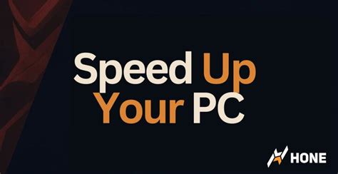 How To Speed Up Your Pc Improved Windows Performance Hone Blog