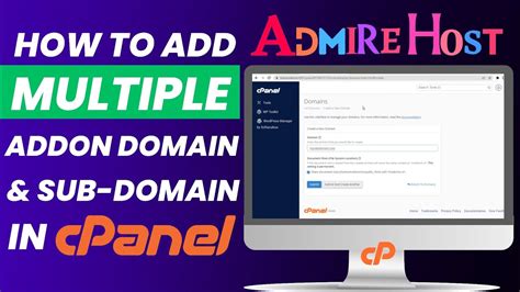 How To Add Multiple Addon Domain And Sub Domain In Cpanel In 2023 🔥 Admirehost Youtube