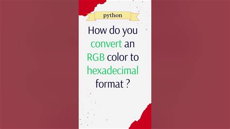 How Do You Convert Rgb To Hexadecimal Format Python Youtube