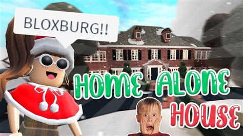 Touring The Home Alone House In Bloxburg Crazy Youtube
