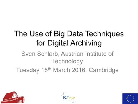 The Use Of Big Data Techniques For Digital Archiving Pptx