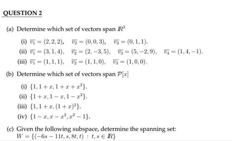 Solved A Determine Which Set Of Vectors Span R3 I