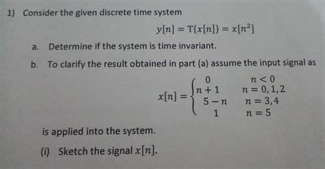 Solved Consider The Given Discrete Time System Chegg