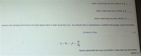 Solved 1 Point Determine The Bifurcation Value S For The
