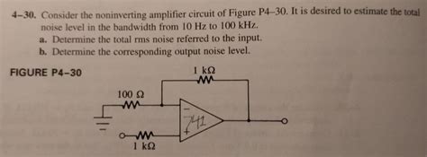 solved consider the noninverting amplifier circuit of figure