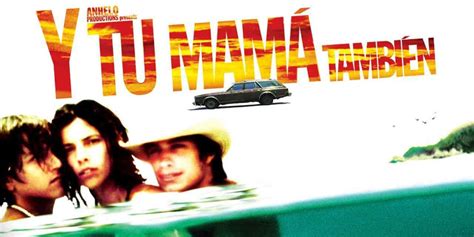 Y tu mamá también 2001 de Alfonso Cuarón Películas eróticas