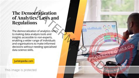 The Democratization Of Analytics Laws And Regulations