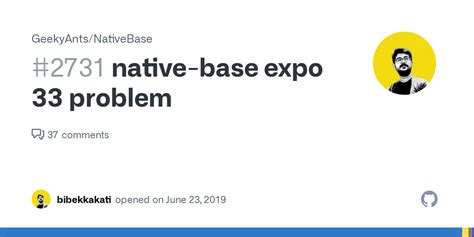 Native Base Expo 33 Problem · Issue 2731 · Geekyantsnativebase · Github