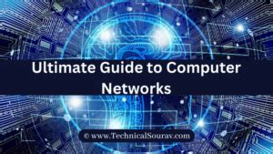 The Ultimate Guide To Computer Networks