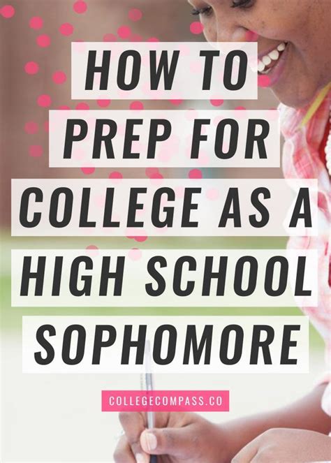 How To Prepare For College As A Sophomore In High School Artofit