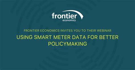 Using Smart Meter Data For Better Policymaking Frontier Economics