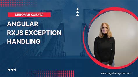 angular rxjs exception handling deborah kurata angular tiny conf 2023 youtube