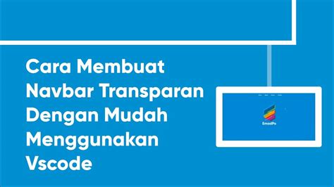 Cara Membuat Navbar Transparan Dengan Mudah Menggunakan Vscode Youtube