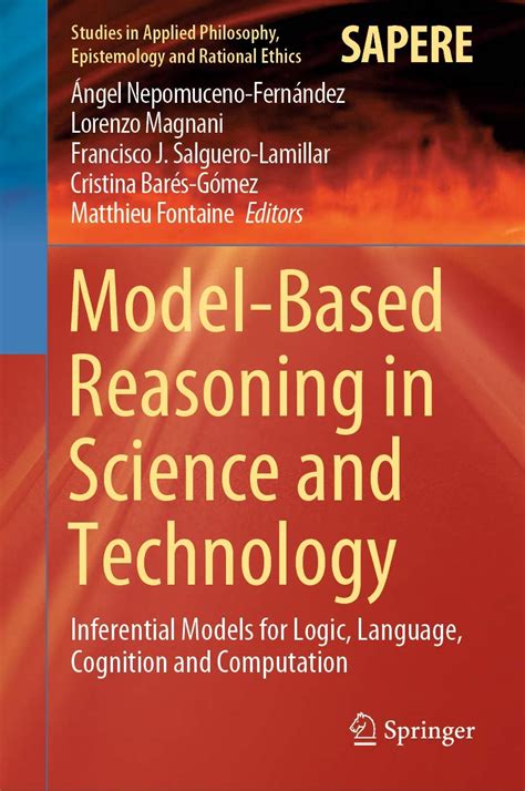 Model Based Reasoning In Science And Technology Inferential Models For Logic