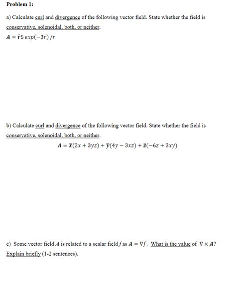 Solved Problem 1 A Calculate Curl And Divergence Of The