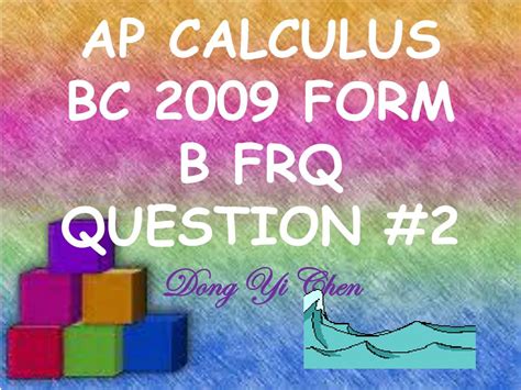 PPT AP CALCULUS BC 2009 FORM B FRQ QUESTION 2 PowerPoint Presentation ID 3153769