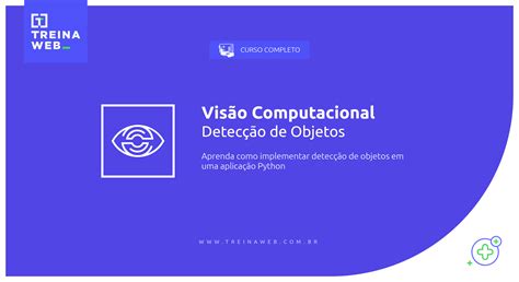 Curso De Visão Computacional Detecção De Objetos Treinaweb