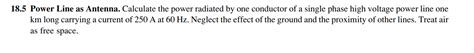 Solved Power Line As Antenna Calculate The Power Chegg Com