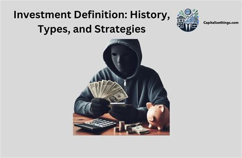 Investment Definition History Types And Strategies