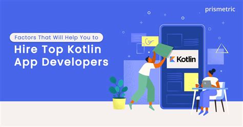 How To Hire Kotlin Developers A Comprehensive Guide Prismetric