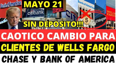 Terribles Noticias Para Clientes De Wells Fargo Chase Y Bank Of