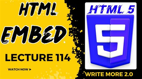 HTML HTML Lecture HTML Embed Write More YouTube