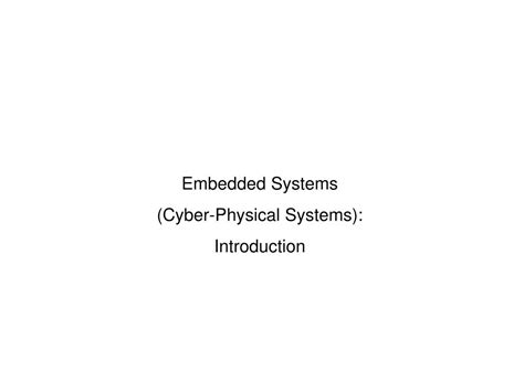 Ppt Embedded Systems Cyber Physical Systems Introduction