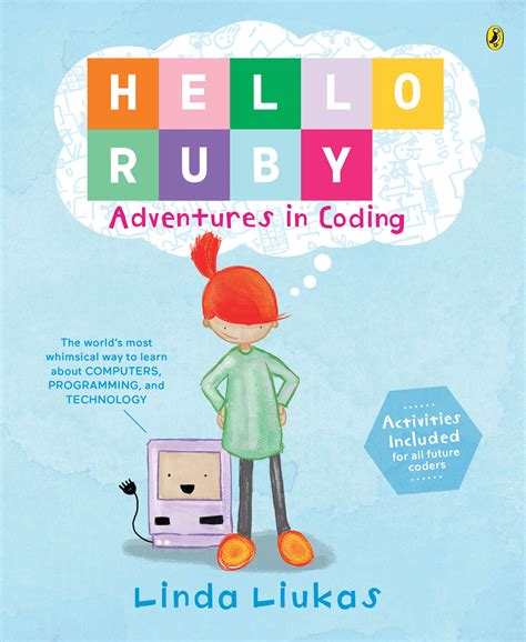 Hello Ruby Adventures In Coding By Linda Liukas Penguin Books Australia