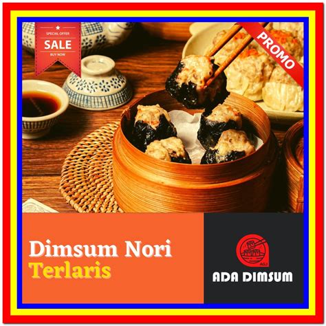 Jual Dimsum Nori Kemasan Mika Plus Saos Sambal Isi 50 Pcs Berat 35gr