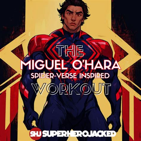 Miguel O Hara Workout Train Like Spider Man 2099 Superhero Jacked