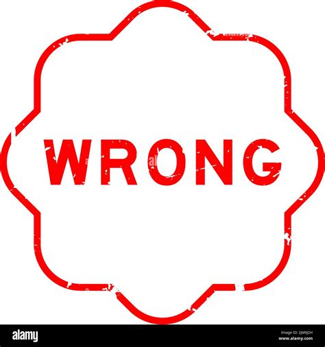 Grunge Red Wrong Word Rubber Seal Stamp On White Background Stock Vector Image And Art Alamy