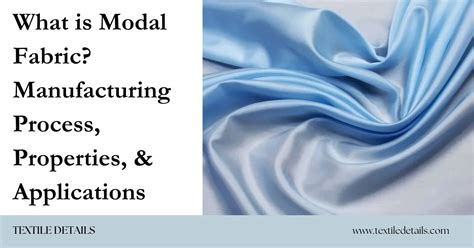 What Is Modal Fabric Manufacturing Properties Applications