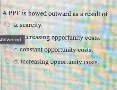 Solved A Ppf Is Bowed Outward As A Result Ofa