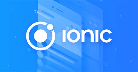 Ionic Open Source Sdk For Hybrid Mobile App Development