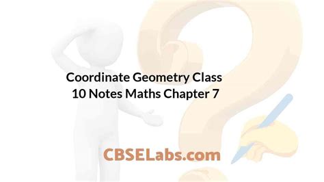 Coordinate Geometry Class 10 Notes Maths Chapter 7 Cbse Labs