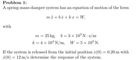 [solved] Problem 1 A Spring Mass Damper System Has An Equ
