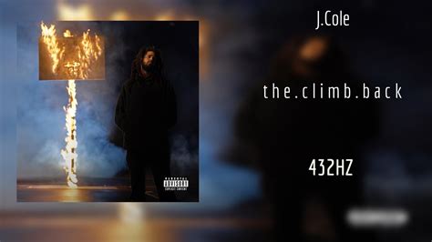J Cole T H E C L I M B B A C K 432hz Youtube Music