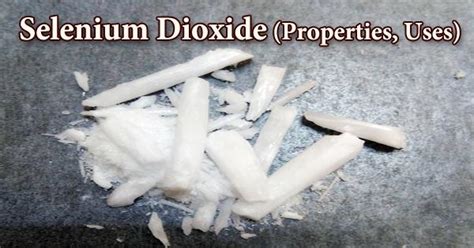 Selenium Dioxide Properties Uses Assignment Point