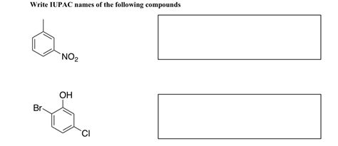 Solved Write Iupac Names Of The Following Compounds