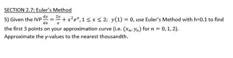 Solved SECTION Euler S Method Y Given The IVP Chegg