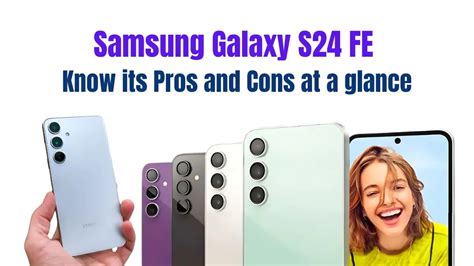 Before Buying Know Samsung Galaxy S Fe S Pros And Cons
