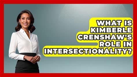 What Is Kimberle Crenshaws Role In Intersectionality Gender