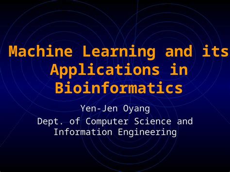 Ppt Machine Learning And Its Applications In Bioinformatics Dokumen