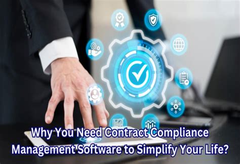 Why You Need Contract Compliance Management Software To Simplify Your Life